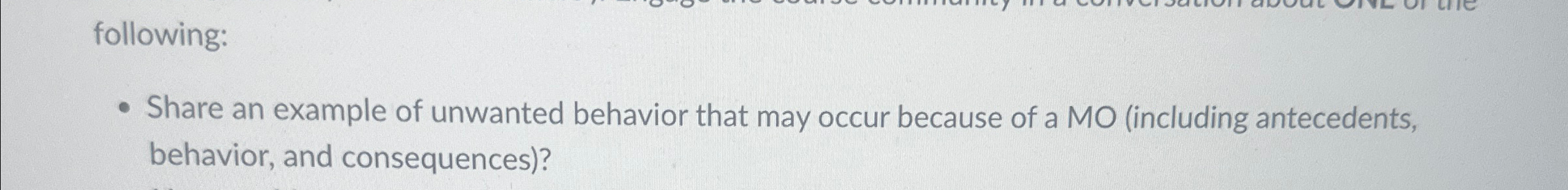 Solved following:Share an example of unwanted behavior that | Chegg.com