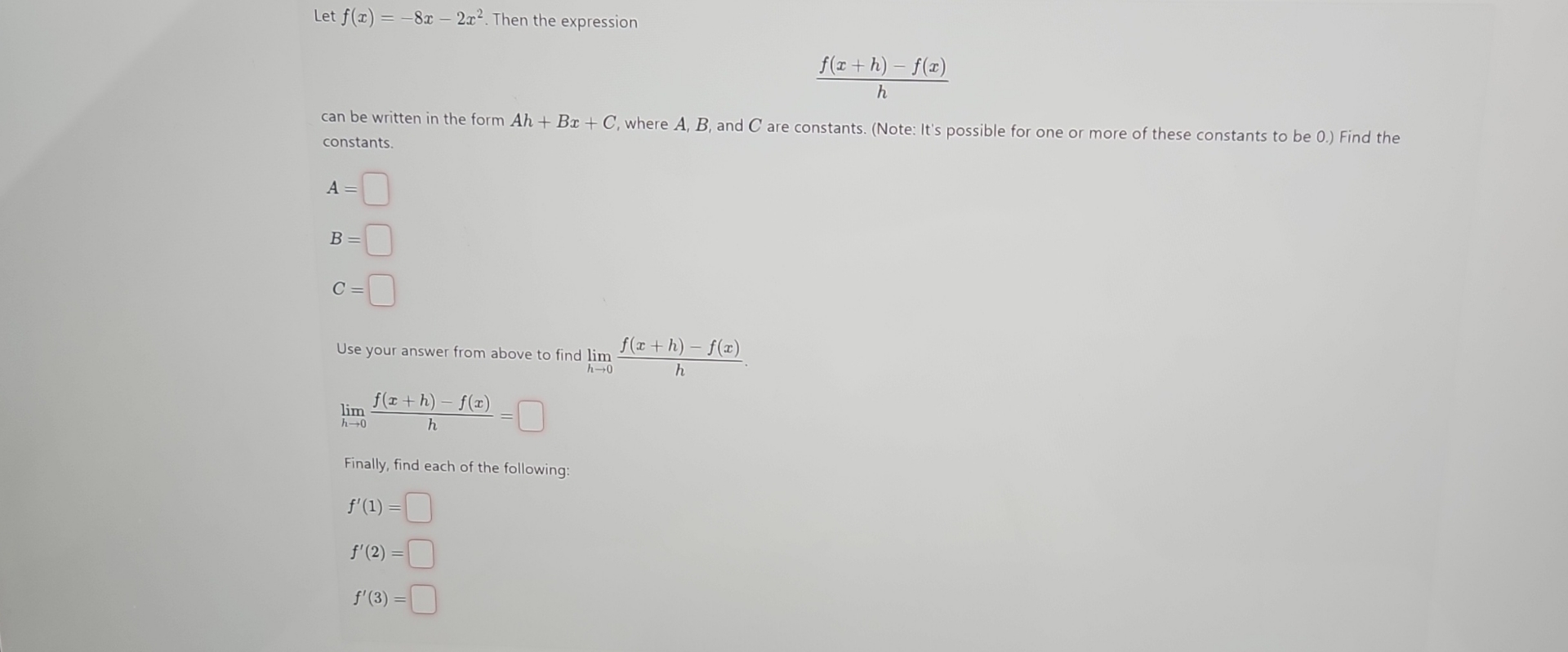 Solved Let f(x)=-8x-2x2. ﻿Then the expressionf(x+h)-f(x)hcan | Chegg.com
