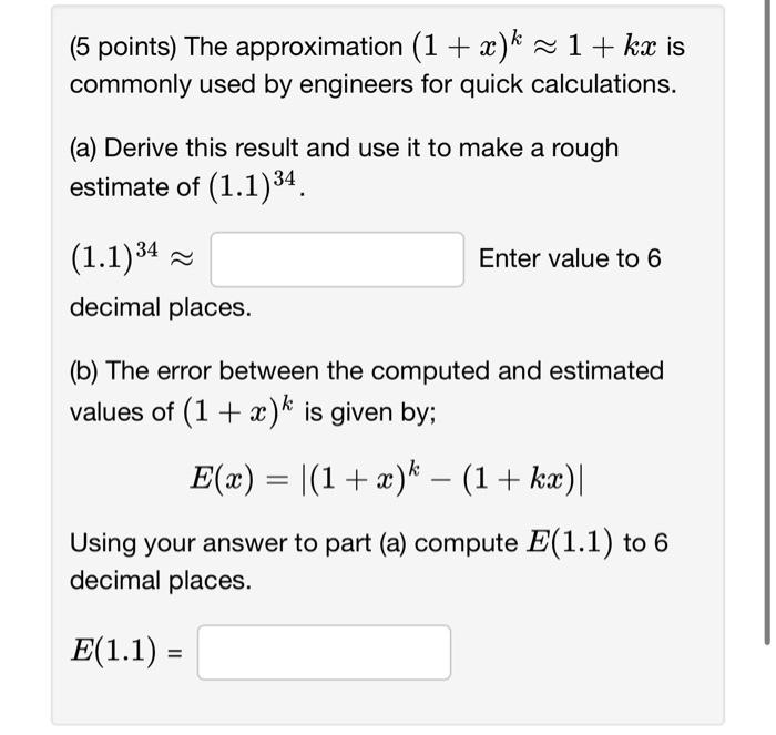 Solved (5 points) The approximation (1+x)k≈1+kx is commonly | Chegg.com