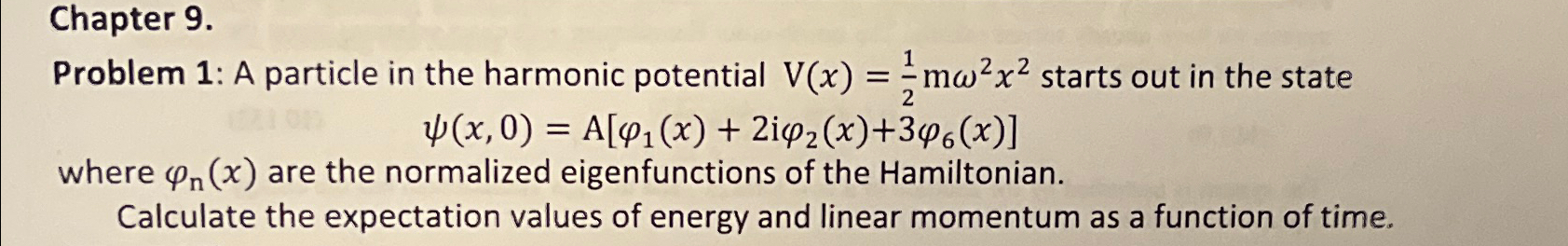 Solved Chapter 9.Problem 1: A particle in the harmonic | Chegg.com