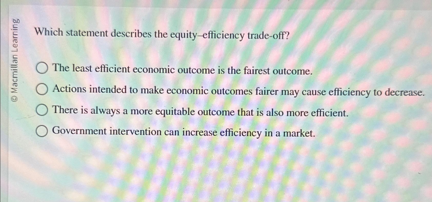 Solved Which statement describes the equity-efficiency | Chegg.com