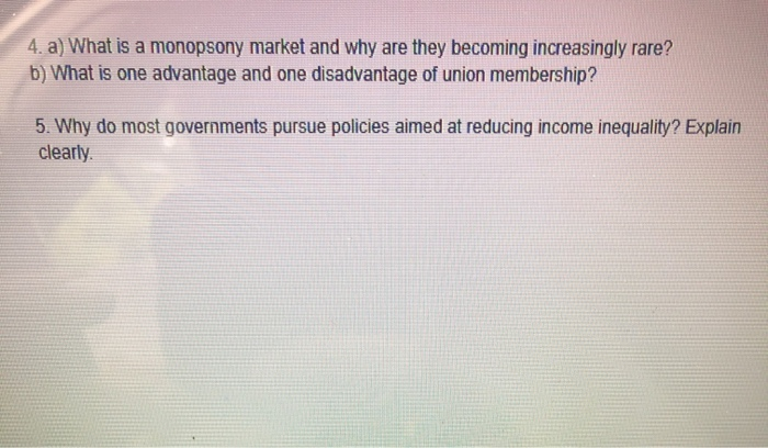 Solved 4. a) What is a monopsony market and why are they | Chegg.com