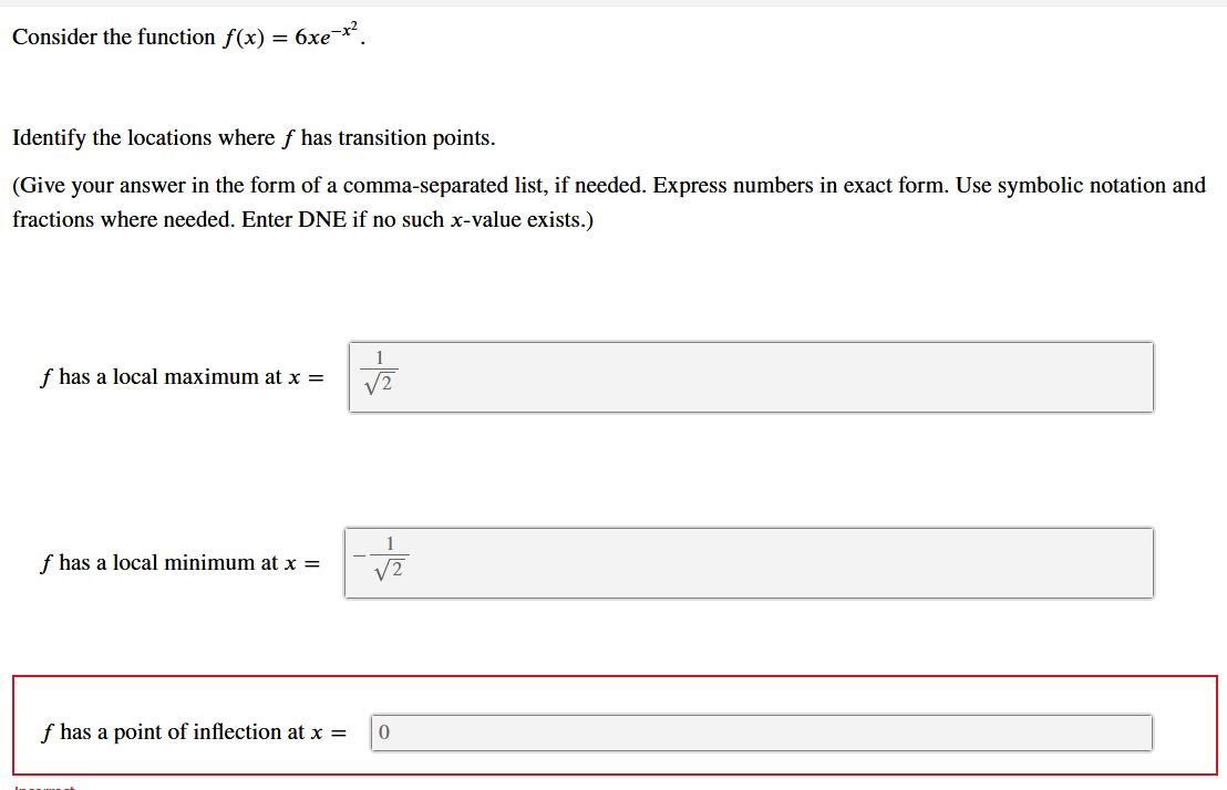 Solved Consider the function f(x)=6xe-x2.Identify the | Chegg.com