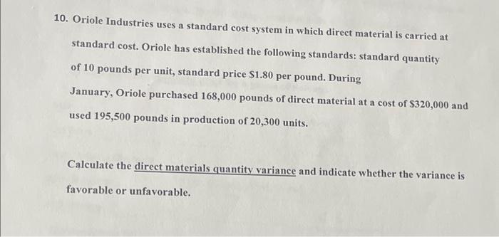 Solved 10. Oriole Industries uses a standard cost system in | Chegg.com