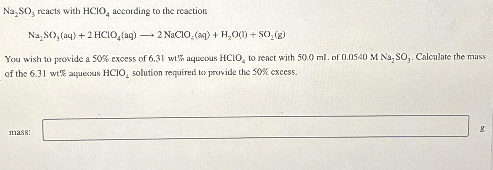 Solved Na2SO3 ﻿reacts with HClO4 ﻿according to the | Chegg.com