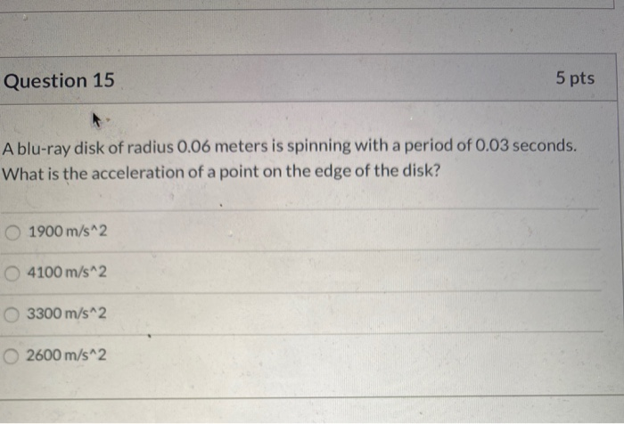 Solved Question 15 5 pts A blu-ray disk of radius 0.06 | Chegg.com