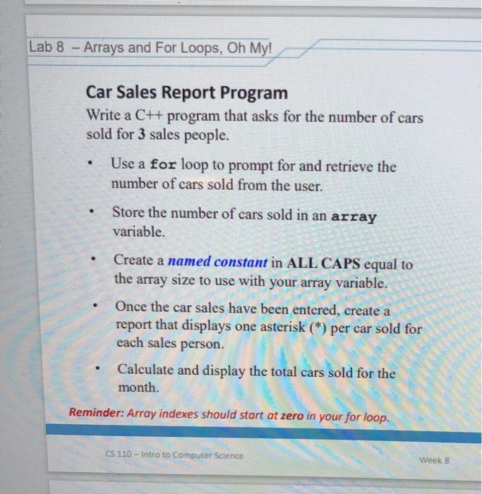 Solved Lab 8 - Arrays and For Loops, Oh My! Car Sales Report | Chegg.com