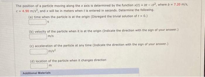 Solved The position of a particle moving along the x axis is | Chegg.com