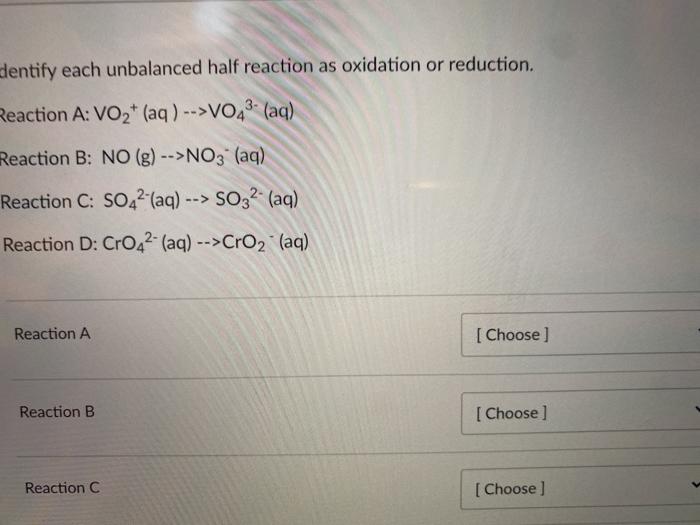 Solved dentify each unbalanced half reaction as oxidation or | Chegg.com