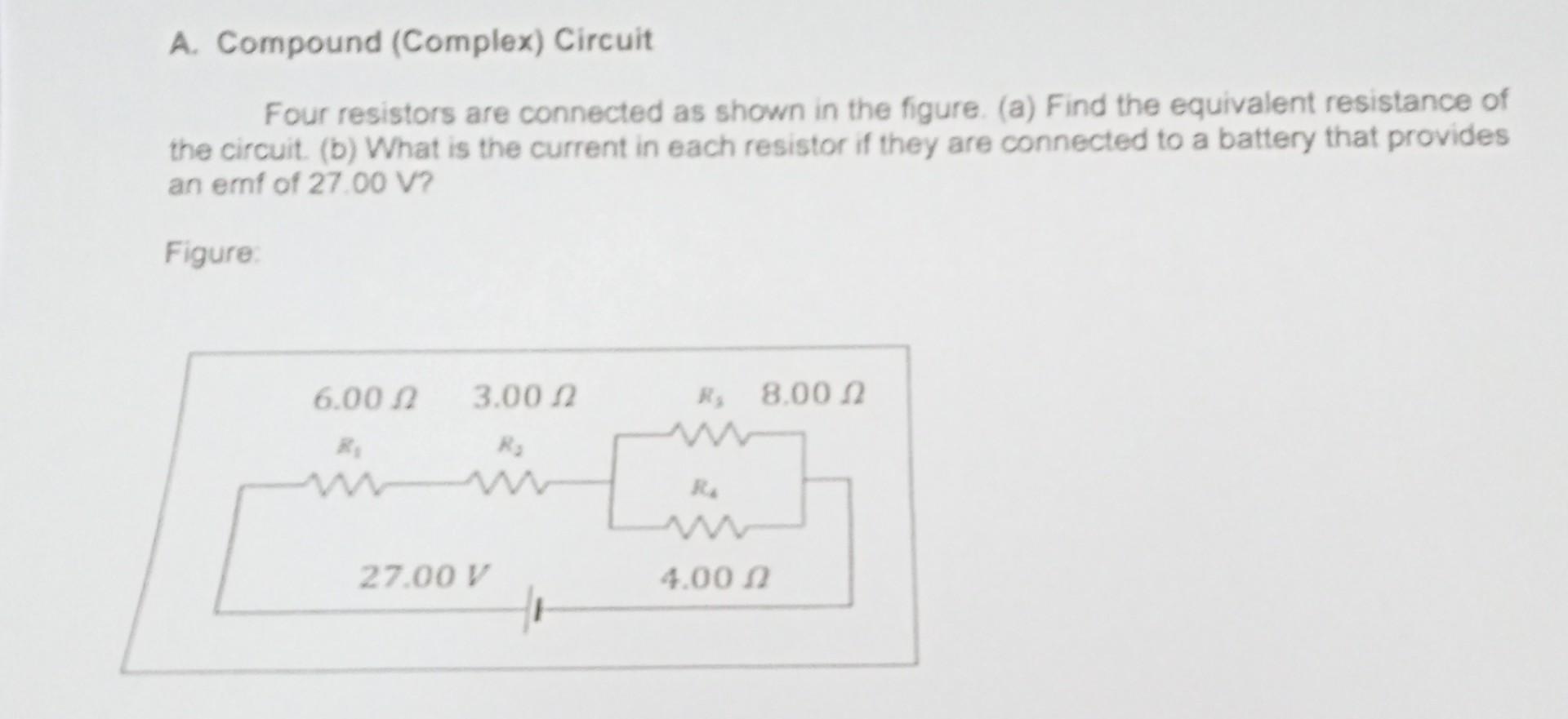 Solved A. Compound (Complex) Circuit Four resistors are | Chegg.com
