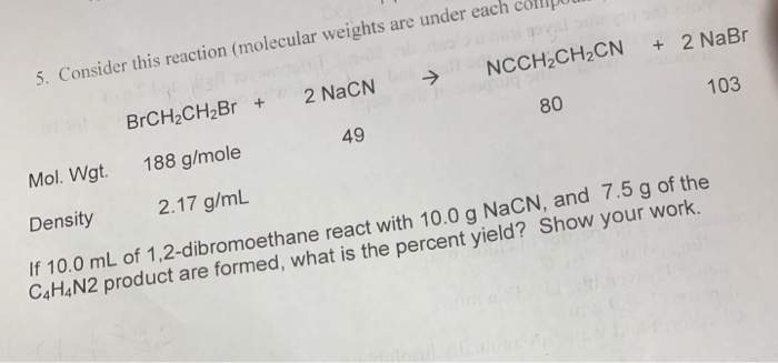 Solved + 2 NaBr 5. Consider this reaction (molecular weights | Chegg.com
