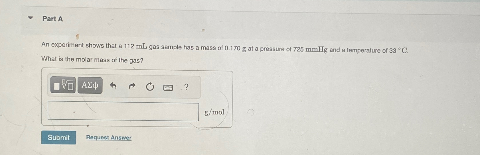Part AAn experiment shows that a 112mL ﻿gas sample | Chegg.com
