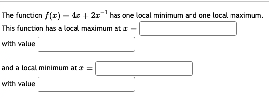 Solved The function f(x)=4x+2x-1 ﻿has one local minimum and | Chegg.com