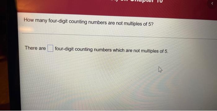 Solved How many four-digit counting numbers are not | Chegg.com