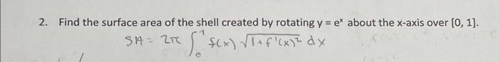 Solved Find the surface area of the shell created by | Chegg.com
