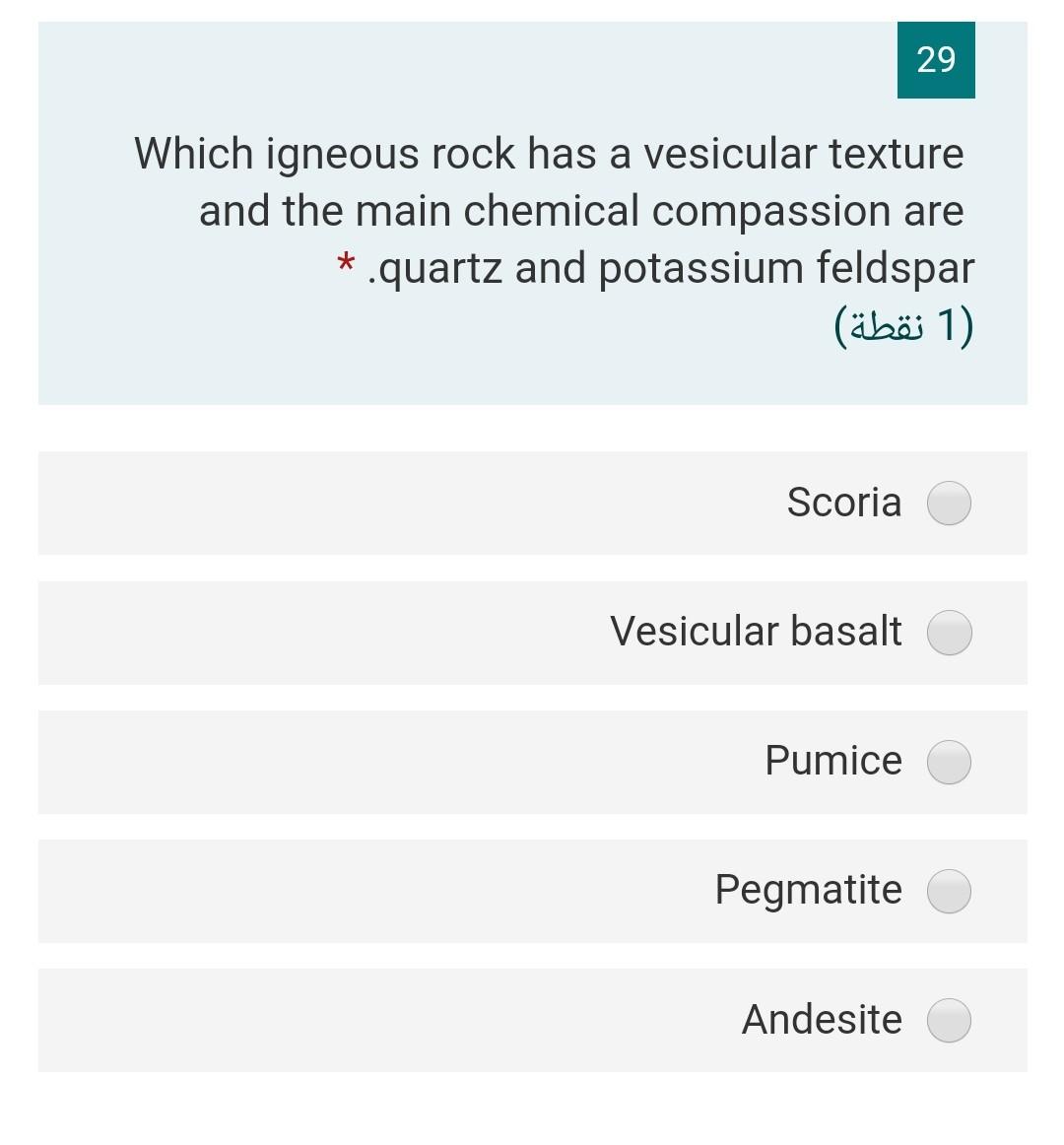 Solved 29 Which igneous rock has a vesicular texture and the | Chegg.com