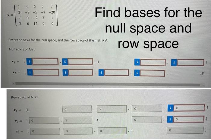 Solved Find bases for the null space and row space | Chegg.com