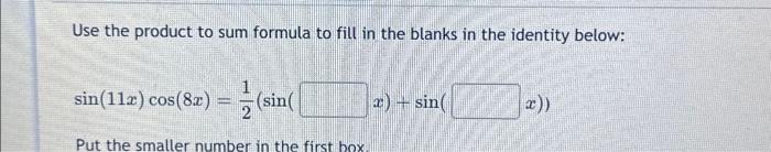 Solved Use the product to sum formula to fill in the blanks | Chegg.com