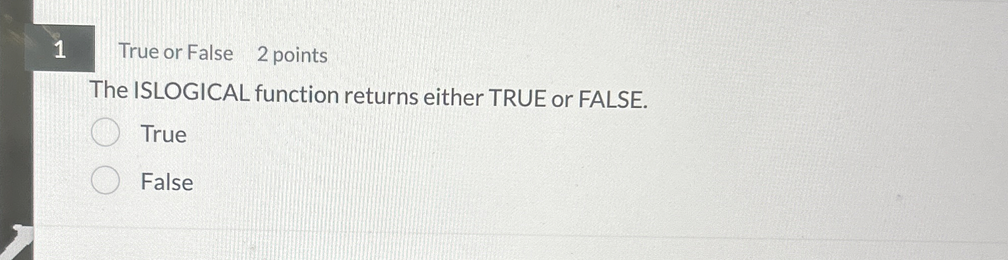 Solved 1 ﻿True or False 2 ﻿pointsThe ISLOGICAL function | Chegg.com