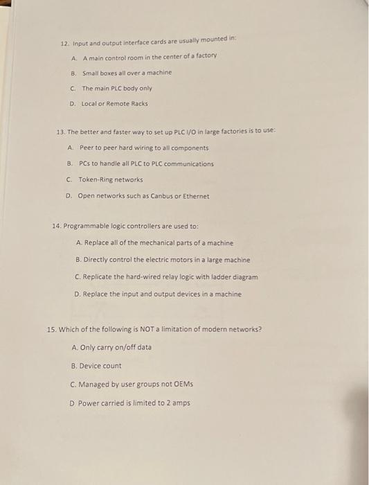 Solved 12. Input and output interface cards are usually | Chegg.com