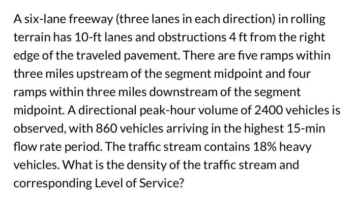 Solved A six-lane freeway (three lanes in each direction) in | Chegg.com