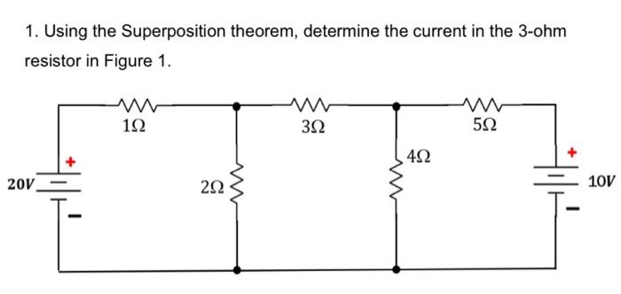 Solved 1. Using the Superposition theorem, determine the | Chegg.com