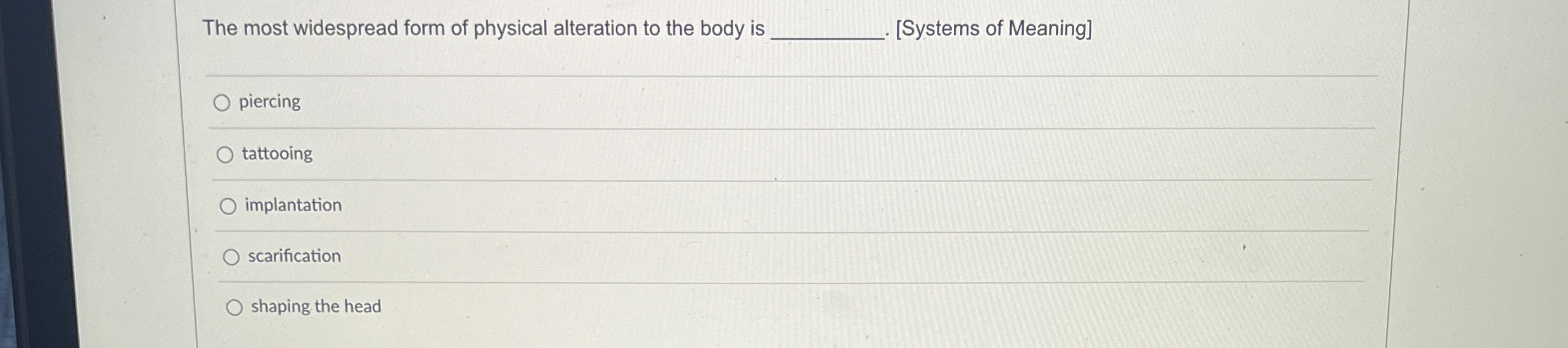 Solved The most widespread form of physical alteration to | Chegg.com