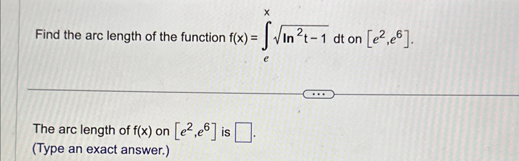 Solved Find the arc length of the function f(x)=∫exln2t-12dt | Chegg.com
