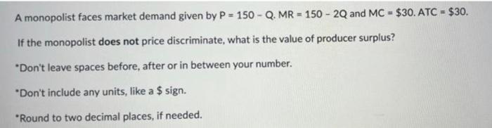 Solved A monopolist faces market demand given by | Chegg.com