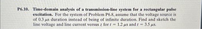 Solved P6.8. Time-domain analysis of a transmission-line | Chegg.com