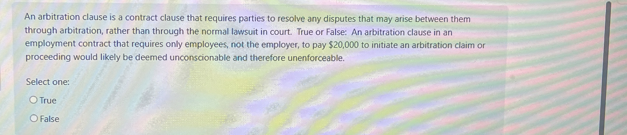 Solved An arbitration clause is a contract clause that | Chegg.com