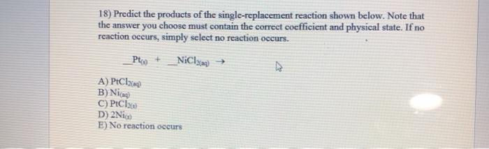 Solved 18) Predict the products of the single-replacement | Chegg.com