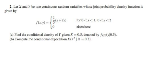 Solved 2. Let X and Y be two continuous random variables | Chegg.com