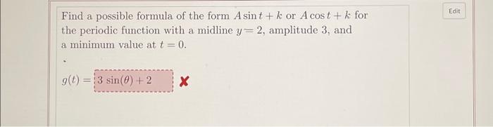 Solved Find a possible formula of the form A sint + k or A | Chegg.com