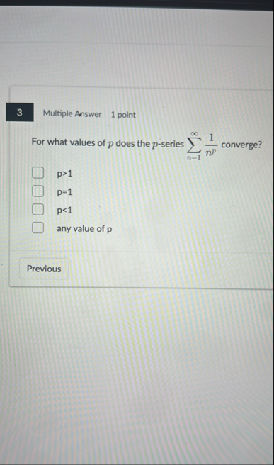 Solved Multiple Answer 1 ﻿pointFor what values of p ﻿does | Chegg.com