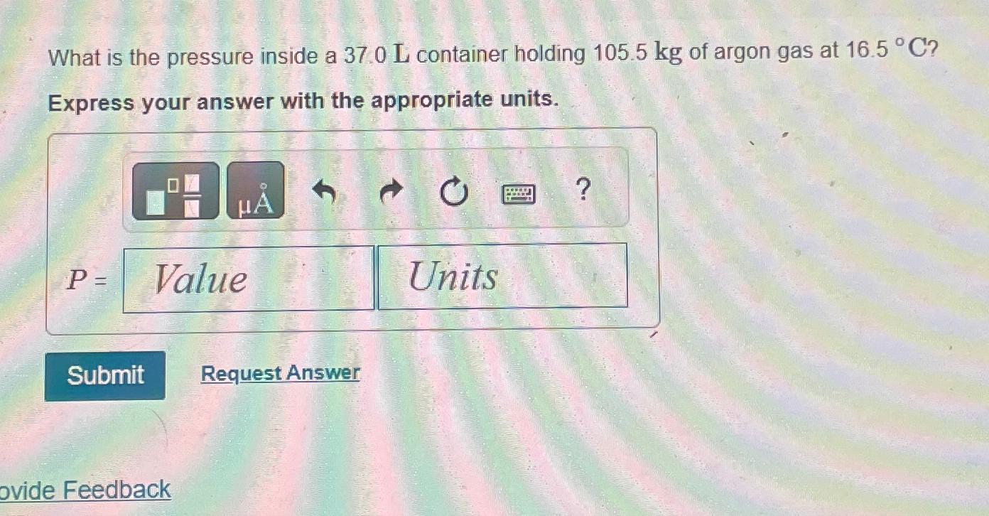 Solved What is the pressure inside a 37.0L ﻿container | Chegg.com
