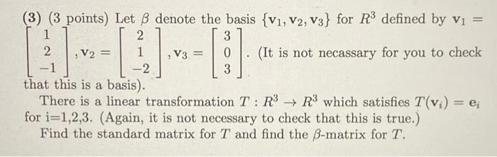 Solved (3) (3 points) Let β denote the basis {v1,v2,v3} for | Chegg.com