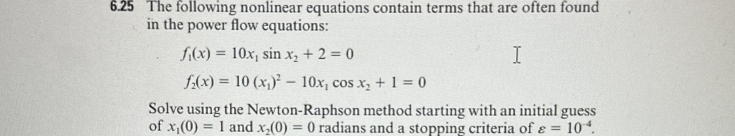 Solved 6.25 ﻿The following nonlinear equations contain terms | Chegg.com