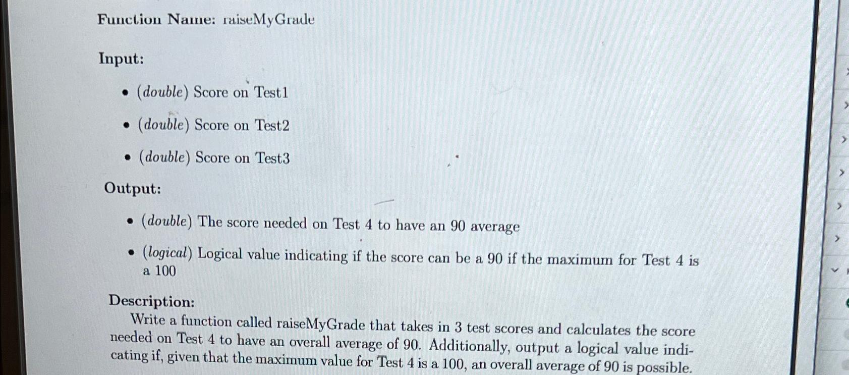 Solved Function Name: raiseMyGradeInput:(double) ﻿Score on | Chegg.com