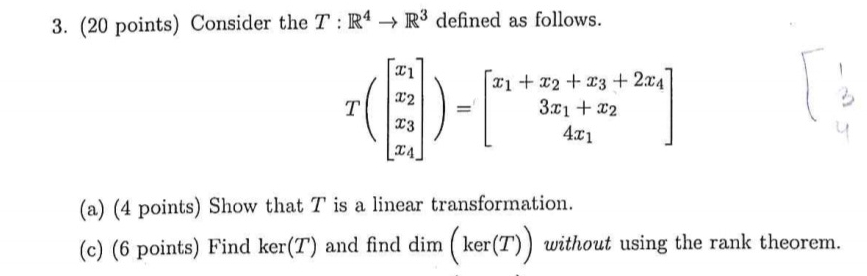 Solved (20 ﻿points) ﻿Consider the T:R4→R3 ﻿defined as | Chegg.com