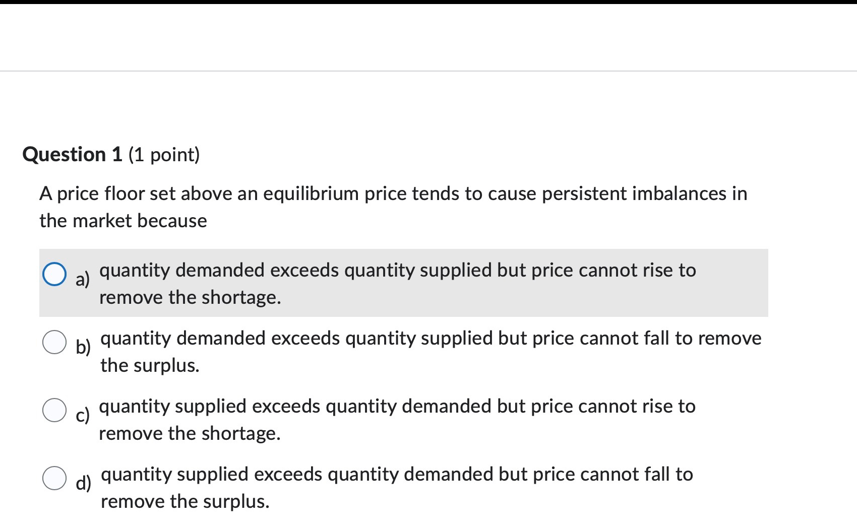 Solved Question 1 (1 ﻿point)A price floor set above an | Chegg.com