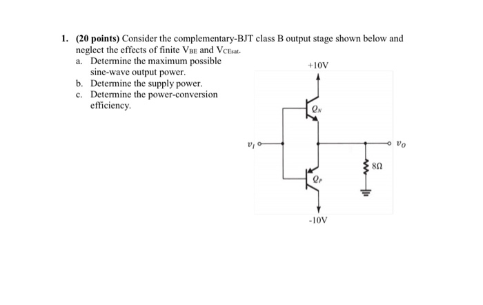 Solved 1. (20 points) Consider the complementary-BJT class B | Chegg.com