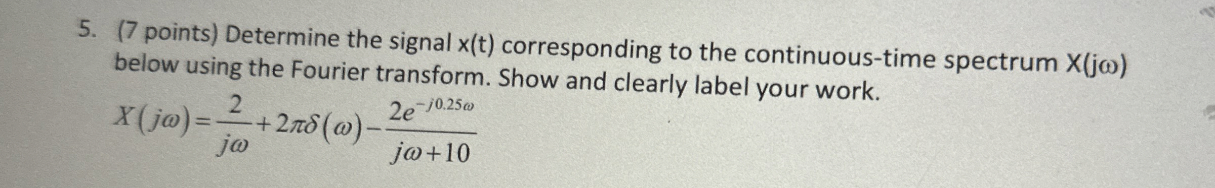Solved (7 ﻿points) ﻿Determine the signal x(t) ﻿corresponding | Chegg.com