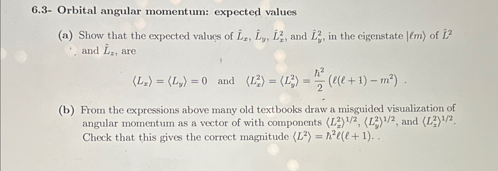 Solved 6.3- ﻿Orbital angular momentum: expected values(a) | Chegg.com