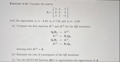 Solved Exercise 4.16. ﻿Consider the matrixA=[24260832-8]with | Chegg.com