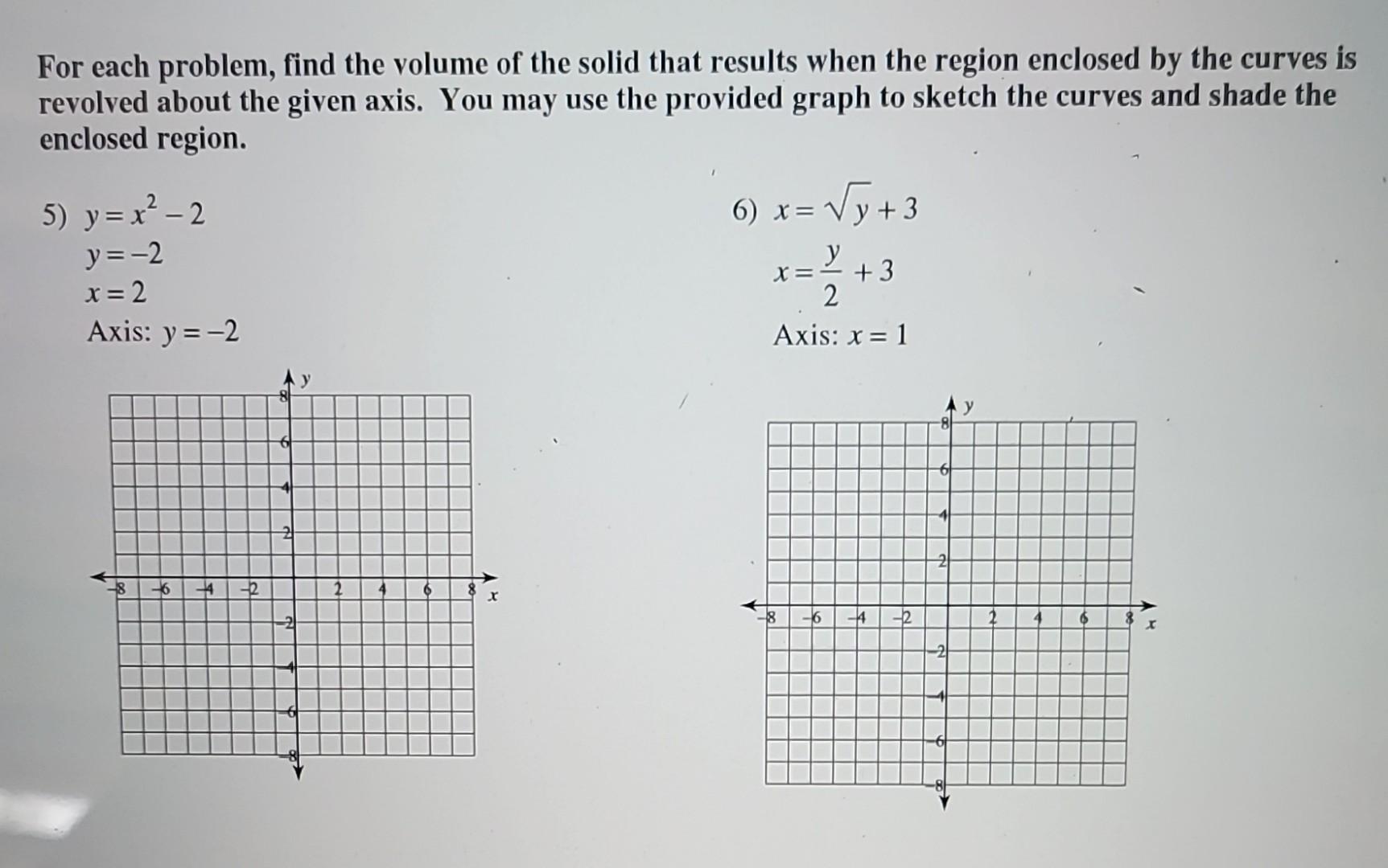 Solved For each problem, find the volume of the solid that | Chegg.com