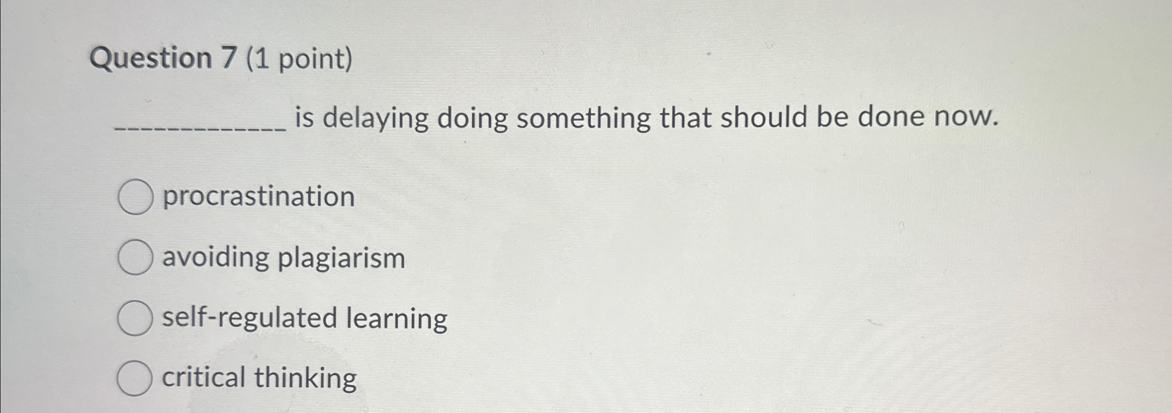 Solved Question 7 (1 ﻿point)is delaying doing something that | Chegg.com