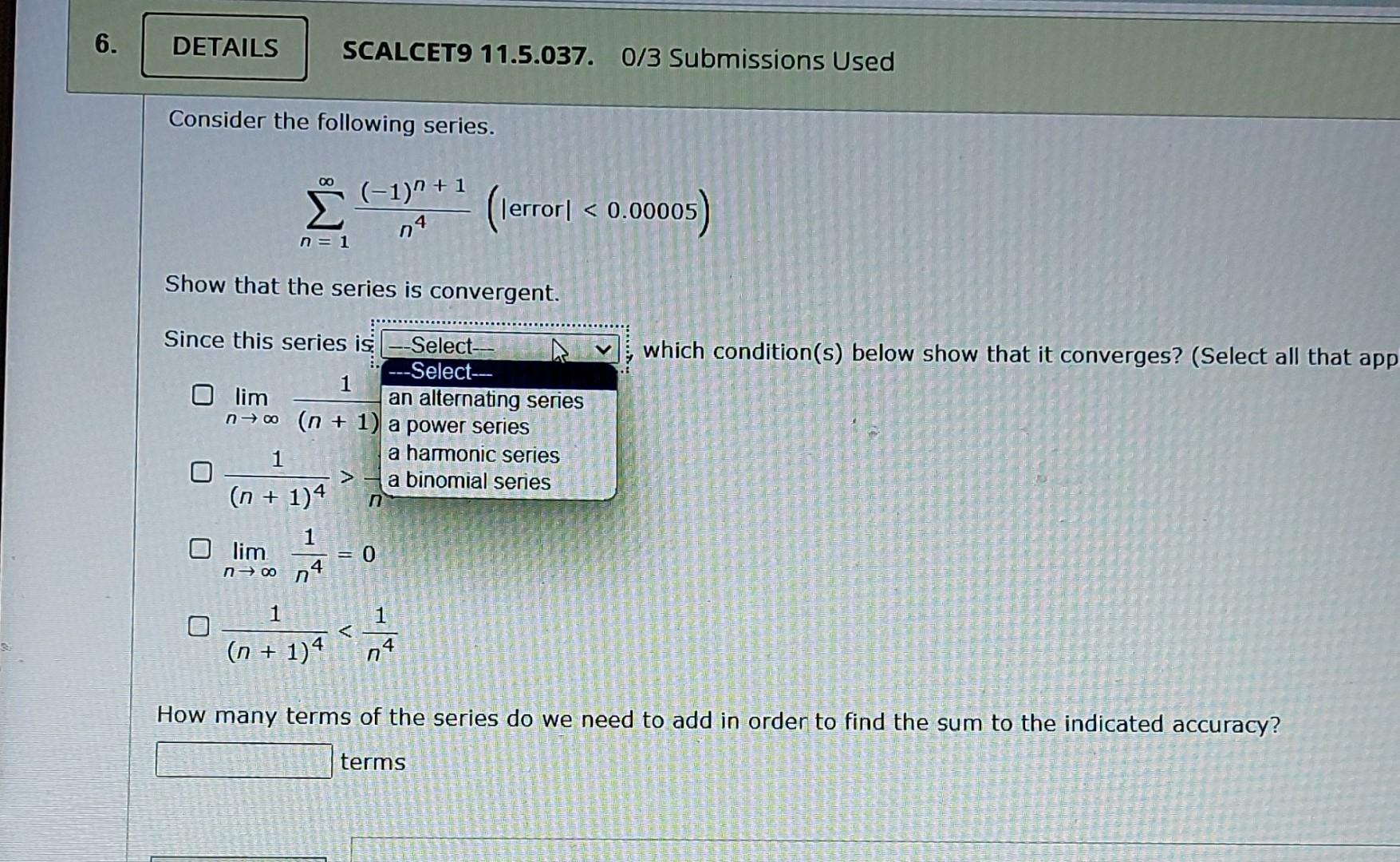 Solved Consider the following series. ∑n=1∞n4(−1)n+1(∣ error | Chegg.com