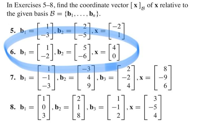 Solved In Exercises 5–8, find the coordinate vector [ X ]g | Chegg.com