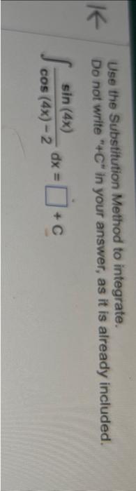 Solved Use the Substitution Method to integrate. Do not | Chegg.com